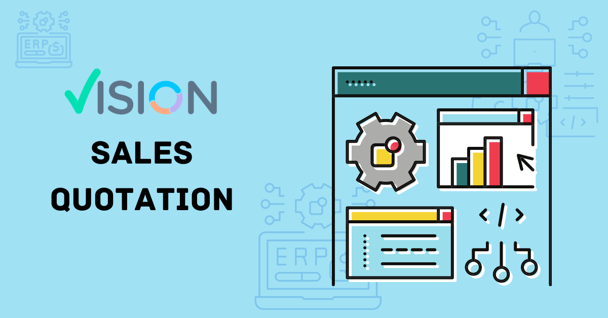 What is a Sales Quotation? Know more with Vision ERP