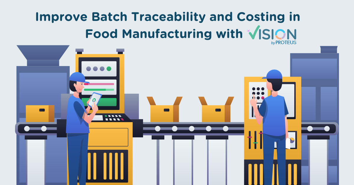 Improve Batch Traceability and Costing with Vision ERP software